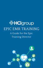 Epic EMR Training: A Guide for the Epic Training Director